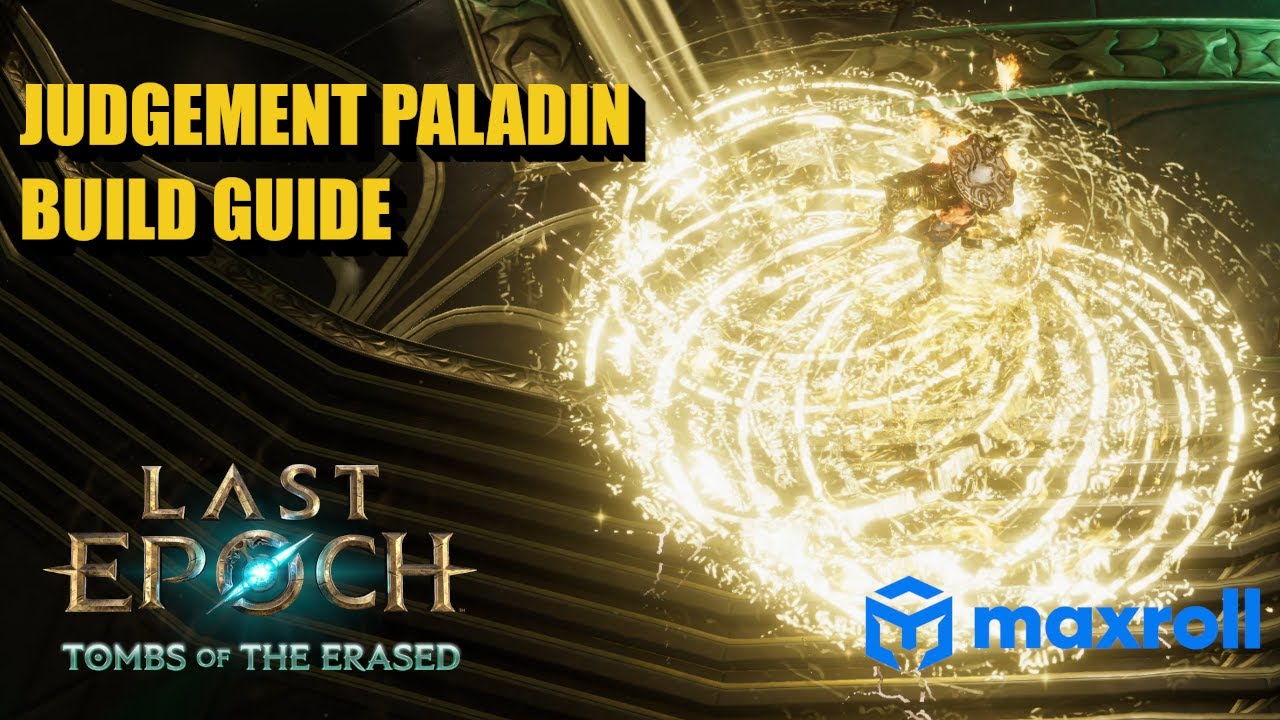 Judgement Paladin Guide - Last Epoch Maxroll.gg