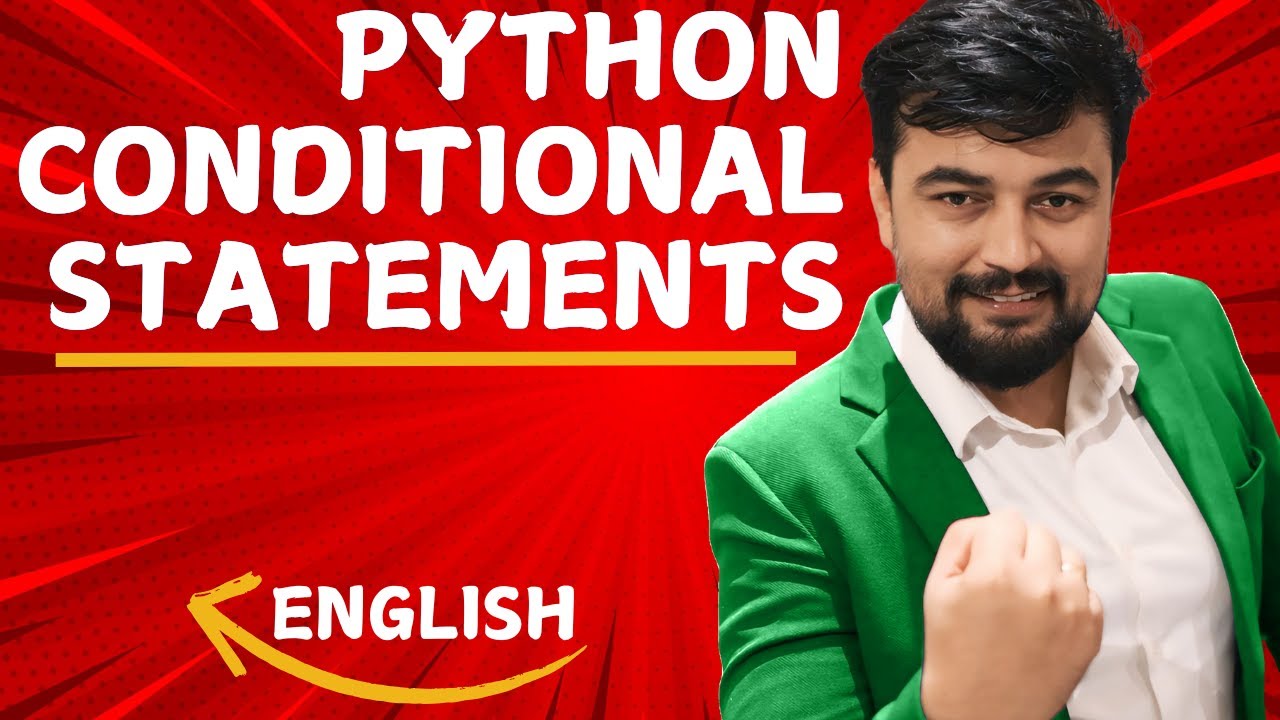 Python | Conditional Statements | Lecture 2