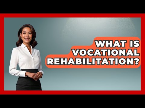 What Is Vocational Rehabilitation? - America First Democrats