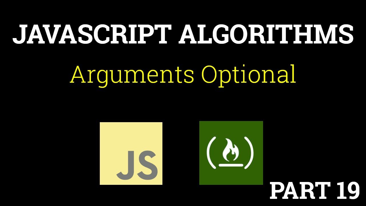 Javascript Freecodecamp Algorithm #19: Arguments Optional