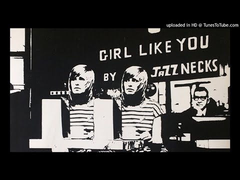 Jazznecks - Girl Like You - Eastern Records (East 002) 1980