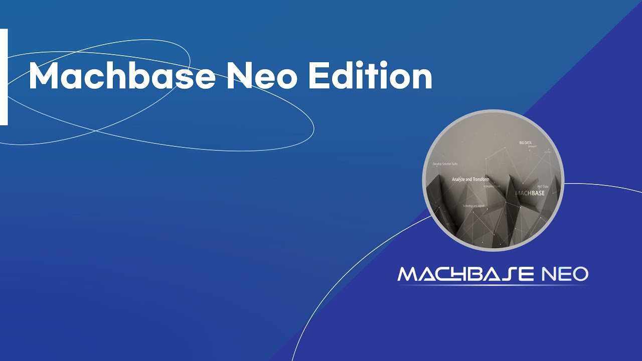 Time Series Database Machbase Neo Edition / 마크베이스 네오 에디션 소개 영상)