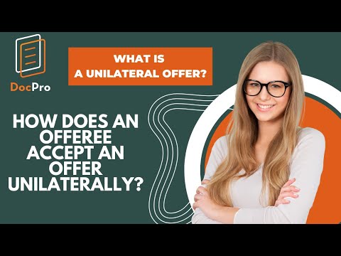 What is a Unilateral Offers? how does an offeree accept an offer unilaterally?