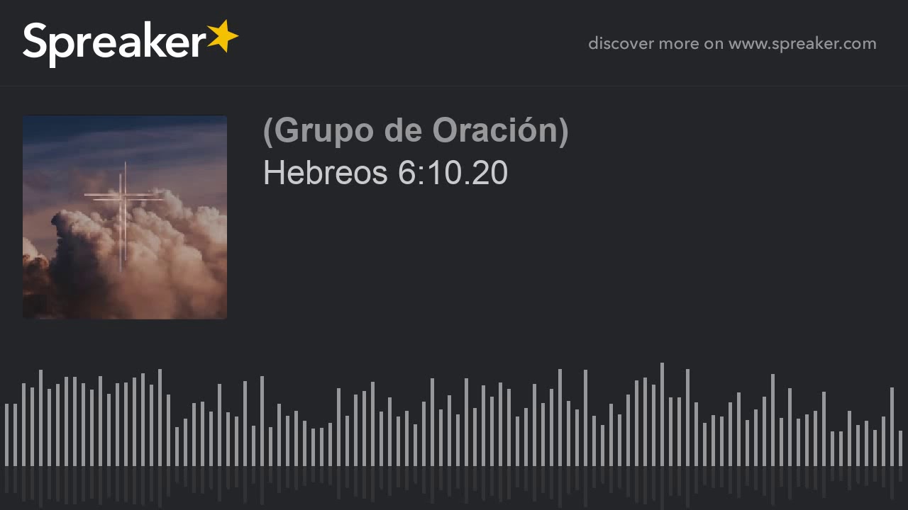Hebreos 6:10.20 (made with Spreaker)