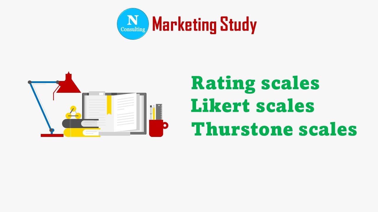 Rating, Likert, Thurstone Scales