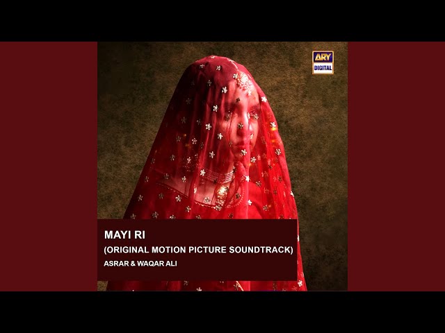 Mayi Ri Song Lyrics English Translation - Asrar | Waqar Ali ...