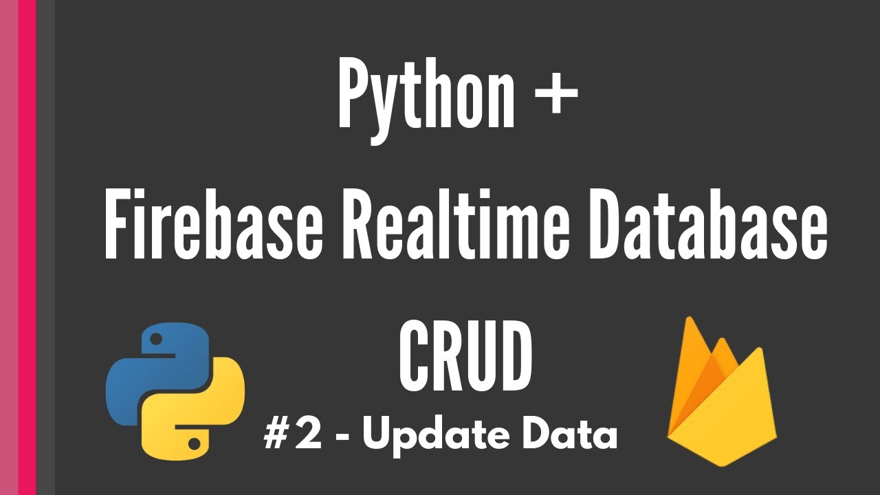 Python Firebase Realtime Database CRUD tutorial #2 - Update Data [Pyrebase]