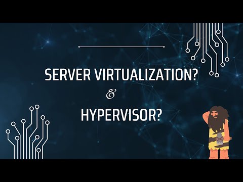 What is Server Virtualization and how does a Hypervisor work