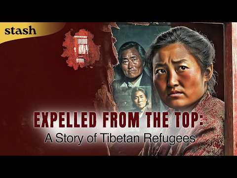 Expelled from the Top: A Story of Tibetan Refugees | History Documentary | Full Movie | Dalai Lama