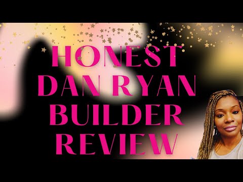 Dan Ryan Builders Honest Review| New Home Construction