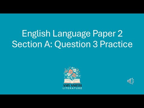 English Language Paper 2 Section A: Question 3 Practice – Amy Smith ...