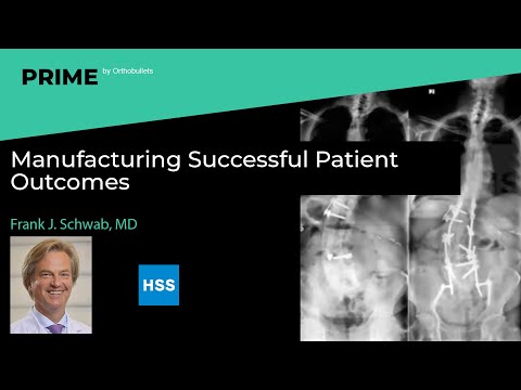 Manufacturing Successful Patient Outcomes - Frank J. Schwab, MD
