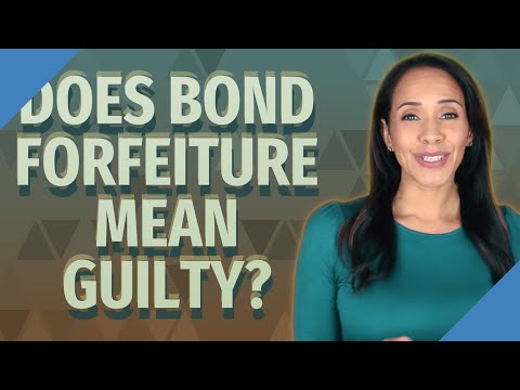 Does bond forfeiture mean guilty?