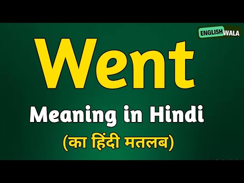 Went meaning in hindi | Went matlab kya hota hai | Went explained