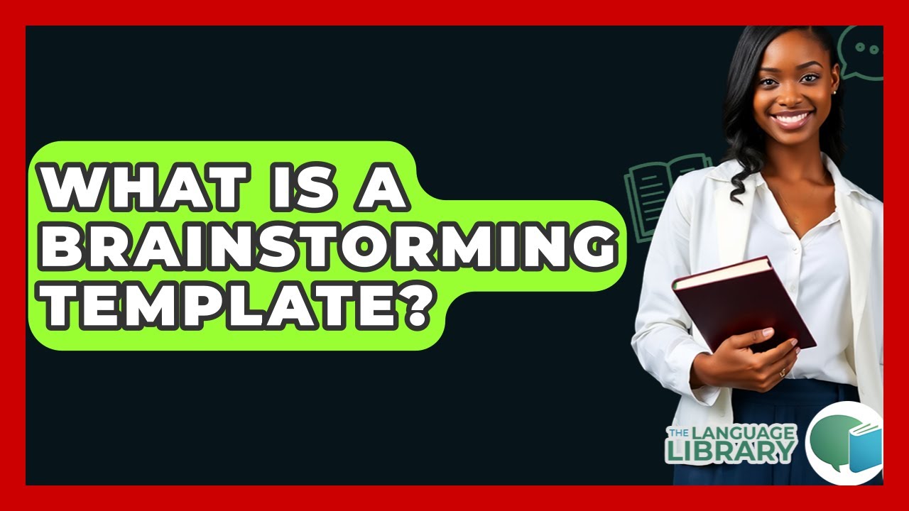 What Is A Brainstorming Template? - The Language Library