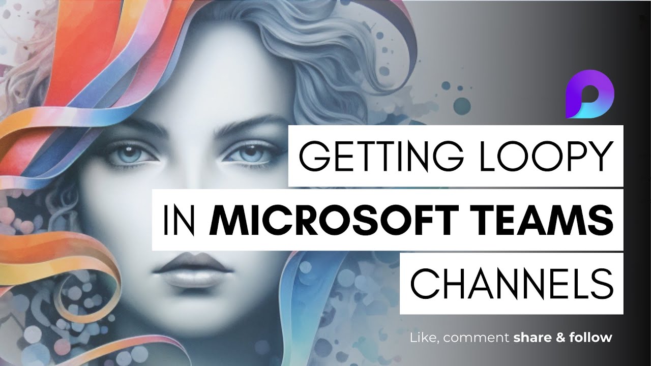 Microsoft Loop Update Teams Integration And Export Feature