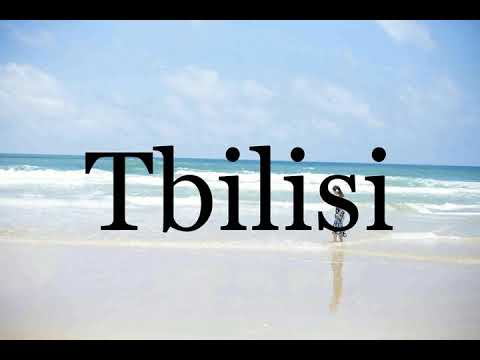 How To Pronounce Tbilisi🌈🌈🌈🌈🌈🌈Pronunciation Of Tbilisi