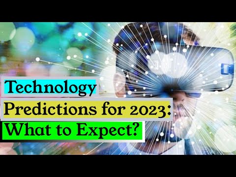 Technology Predictions for 2023 | What to expect? | 2023
