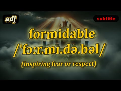 [adj] Formidable meaning (inspiring fear or respect) with 5 examples