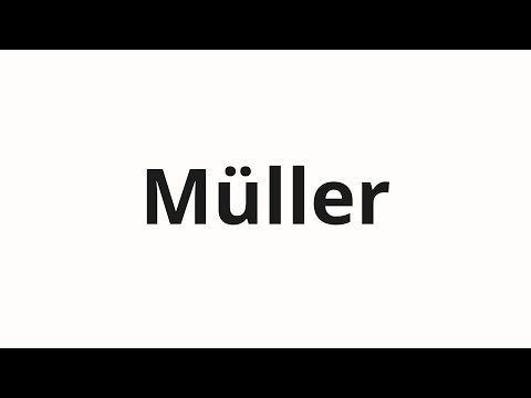 How to pronounce Müller