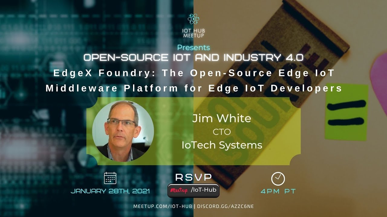 EdgeX Foundry: The Open-Source Edge IoT Middleware Platform for IoT Developers