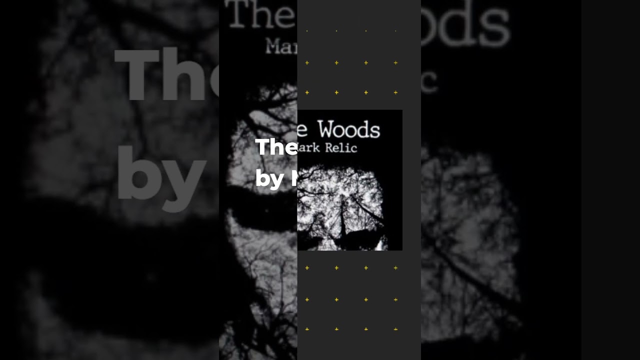 Book Trailer: The Woods by Mark Relic #bookrecommendations #book #authorpreneur