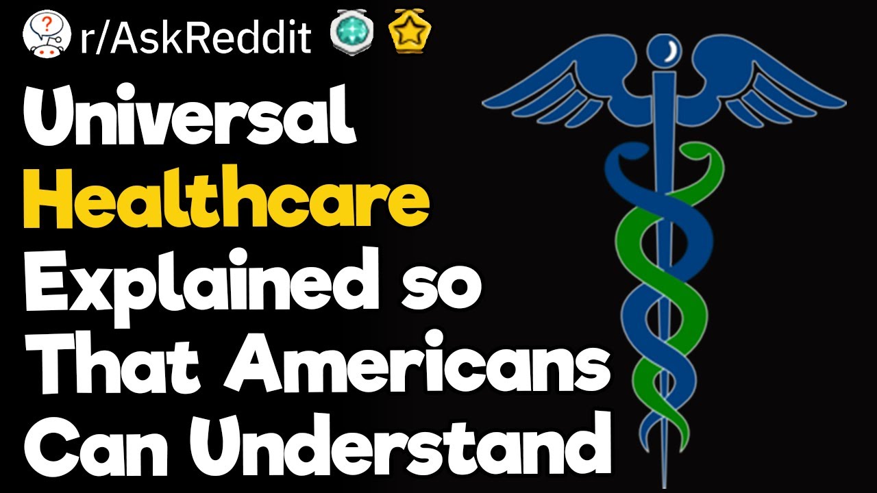 Universal Healthcare Explained so That Americans Can Understand
