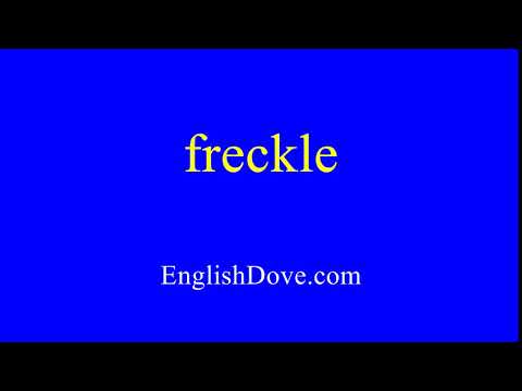 How to pronounce freckle in American English.