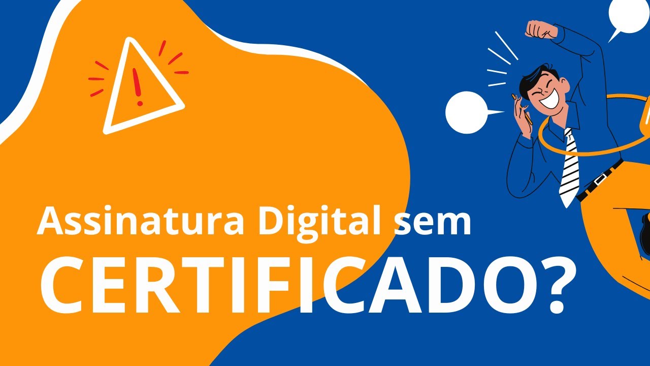 Assinatura Digital, SEM CERTIFICADO?