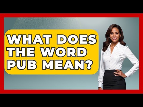 What Does The Word Pub Mean? - Western Europe Explorer