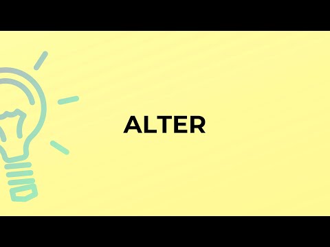 What is the meaning of the word ALTER?
