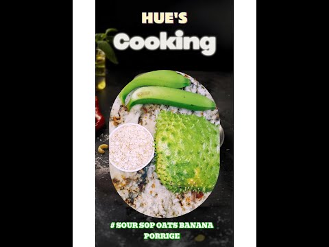 HOW TO RECIPE: SOURSOP OATS & GREEN BANANA PORRIGE and FRENCH TOAST