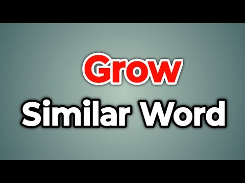 Grow Similar Word || Synonyms of Grow | Words Tube