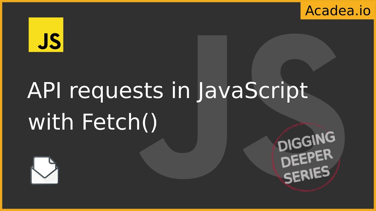 Ep9 - API Requests in JavaScript with Fetch