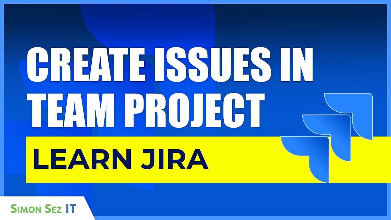 How to Create Issues in Team Managed Projects in Jira Software