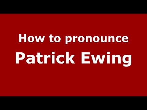 How to pronounce Patrick Ewing (American English/US) - PronounceNames.com