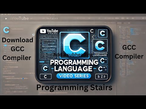 Download GCC Compiler for compiling C program | Session 11
