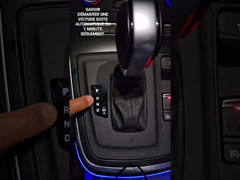 APPRENDRE A DÉMARRER UNE VOITURE BOITE AUTOMATIQUE EN 1 MINUTE SEULEMENT