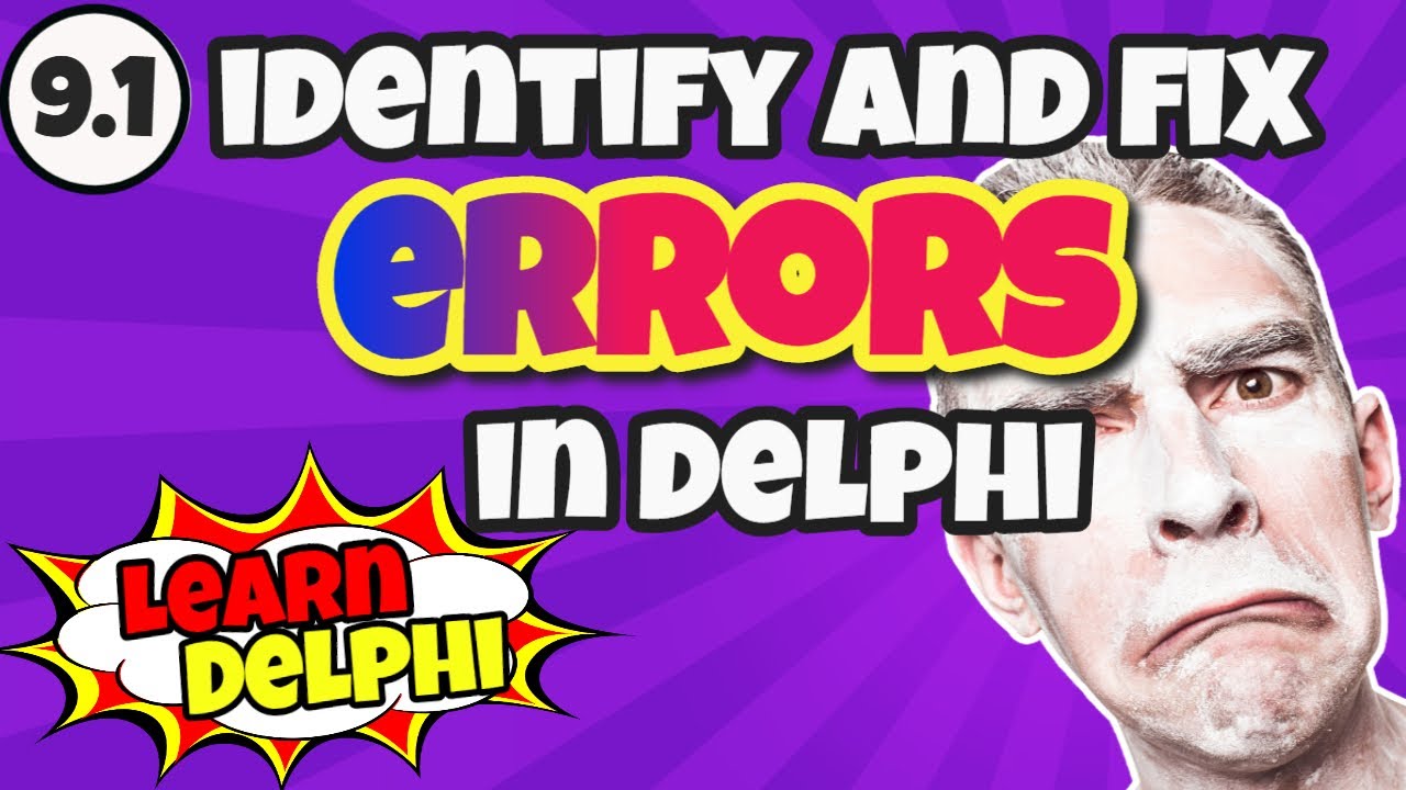 Learn Delphi Programming | Unit 9.1 | Identify and Fix Code Errors in Delphi