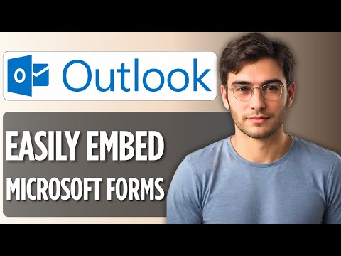 How to Embed Microsoft Forms in Outlook Email: 2025 Full Guide