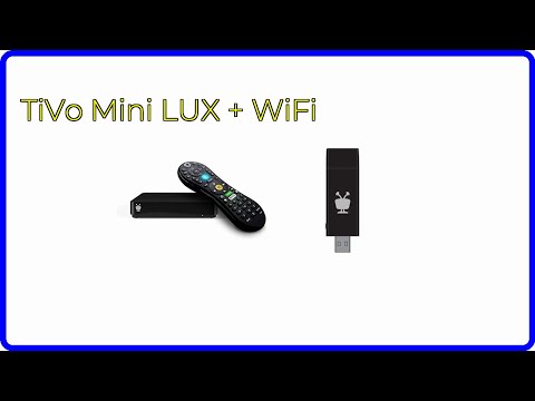 REVIEW (2025): TiVo Mini LUX + WiFi. ESSENTIAL details.