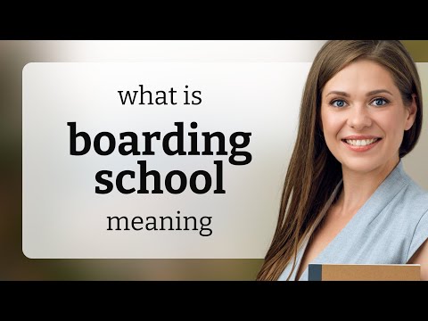 Boarding school — BOARDING SCHOOL definition