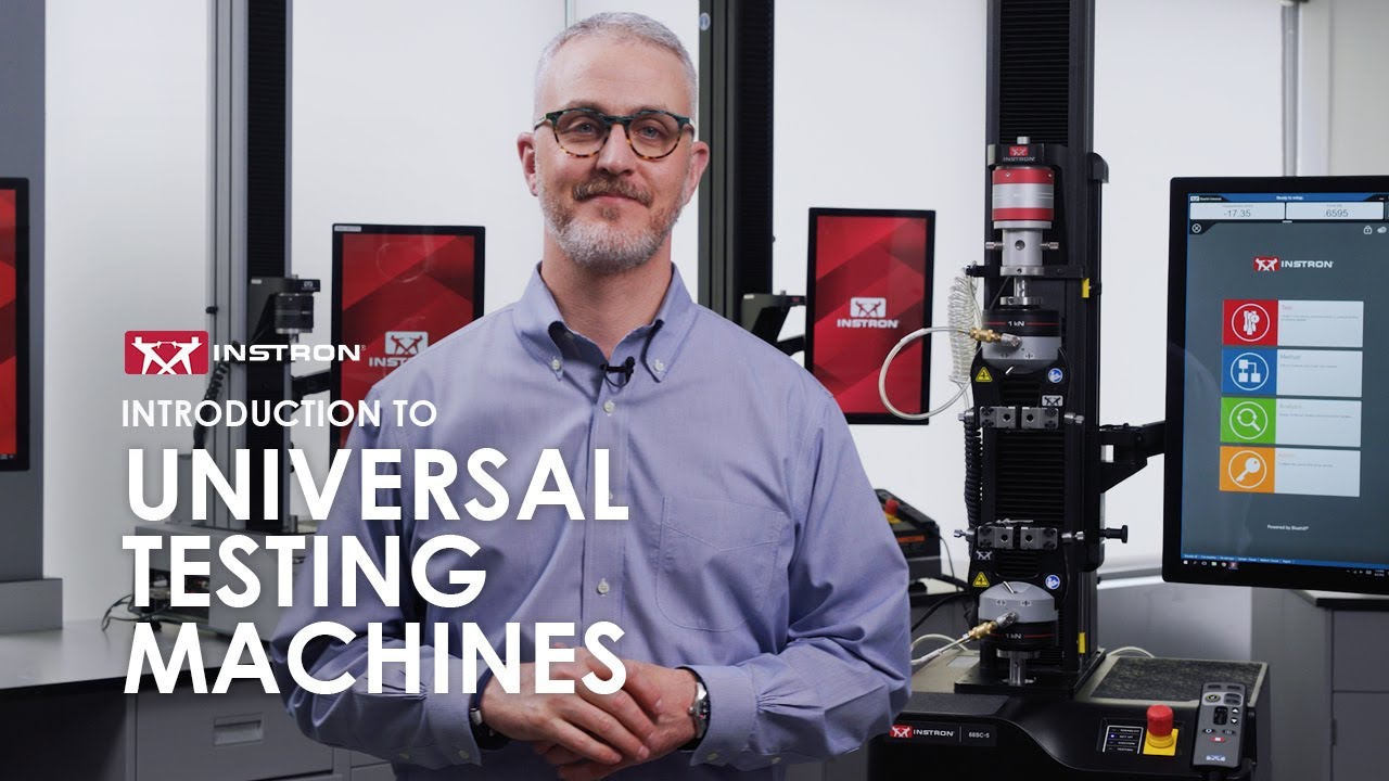 Introduction to Instron® Universal Testing Machines