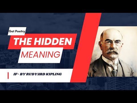 The Hidden Meaning in If- by Rudyard Kipling