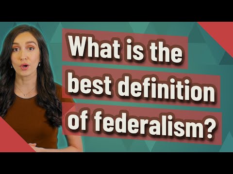 What is the best definition of federalism?