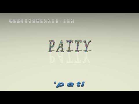 patty - pronunciation + Examples in sentences and phrases