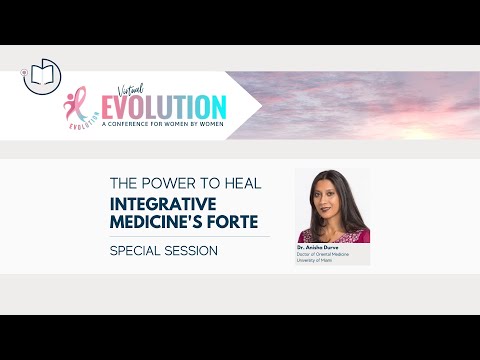 2021 Evolution | The Power to Heal: Integrative Medicine's Forte