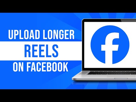 How To Upload Longer Reels On Facebook (Tutorial)