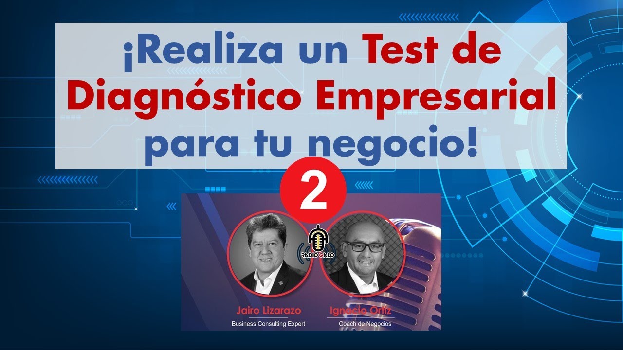 Realiza un Test de Diagnóstico Empresarial para tu negocio (Video 2/3).