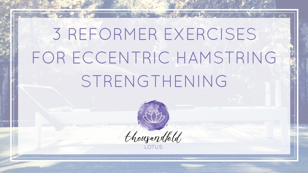 3 Eccentric Hamstring Exercises